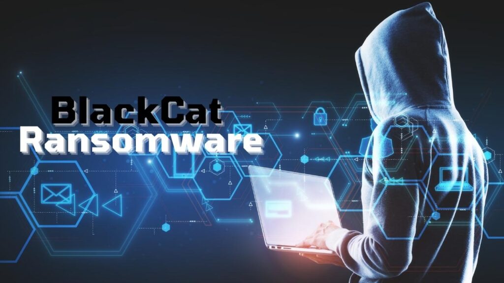 Ransomware BlackCat - đe dọa Ransomware-as-a-Service 2023