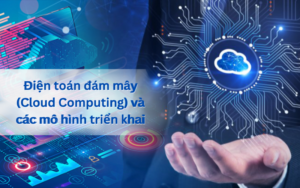 Điện toán đám mây (Cloud Computing) và các mô hình triển khai - ivim.vn